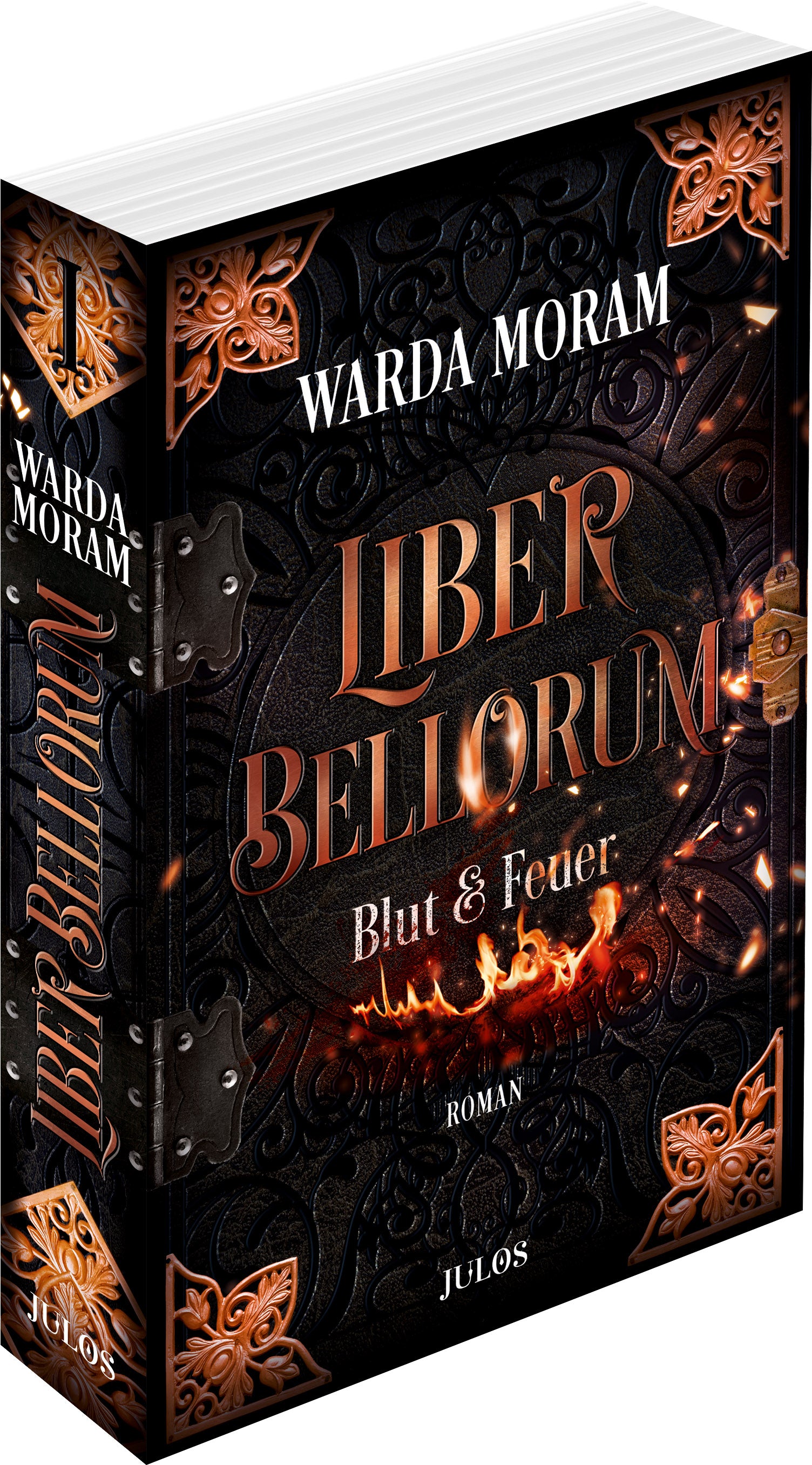 Liber Bellorum. Blood and Fire (Vol. I): Fantasy trilogy by Warda Moram